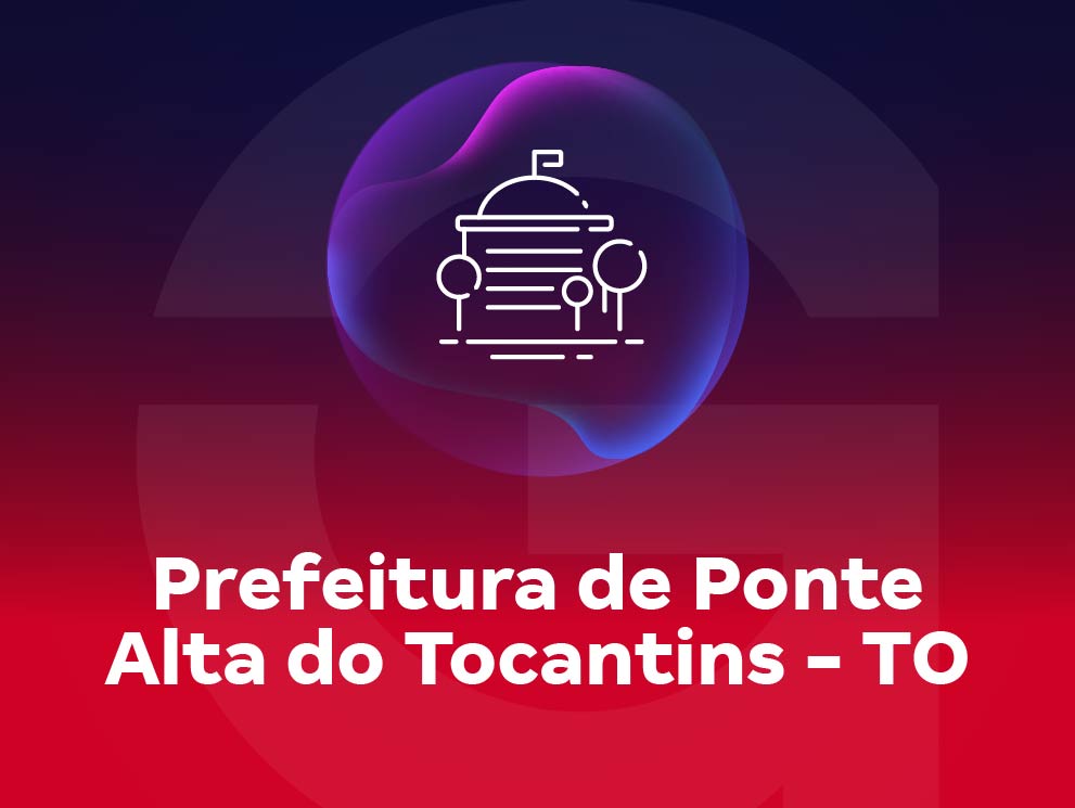 Concurso Prefeitura de Ponte Alta do Tocantins - TO: cursos, edital e ...